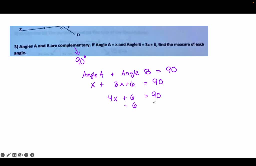 SOLVED: 3) Angles A and B are complementary. If Angle A = X and Angle B = 3x + 6, find the ...