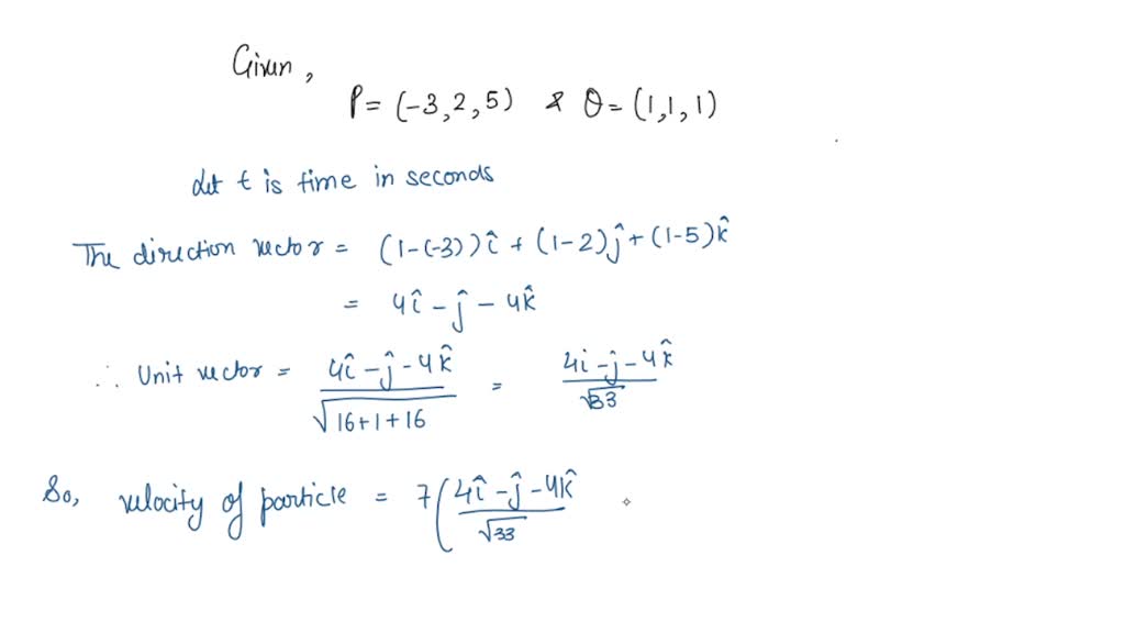 SOLVED: A particle moves at a constant speed along a line through P ...