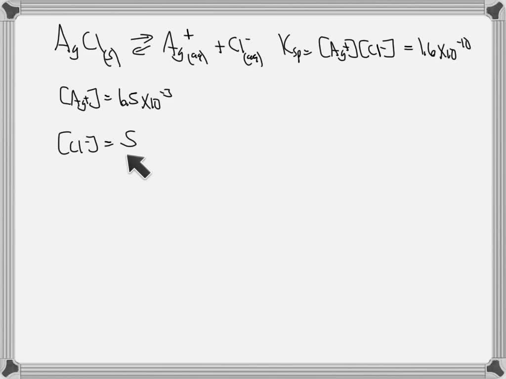 SOLVED: The solubility of silver chloride (in g/L) in a 6.5x10^-3 M ...