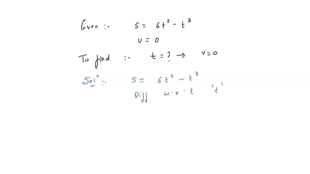 SOLVED: The displacement of a particle starting from rest (at t=0) is given by s=6t2?t3. The ...