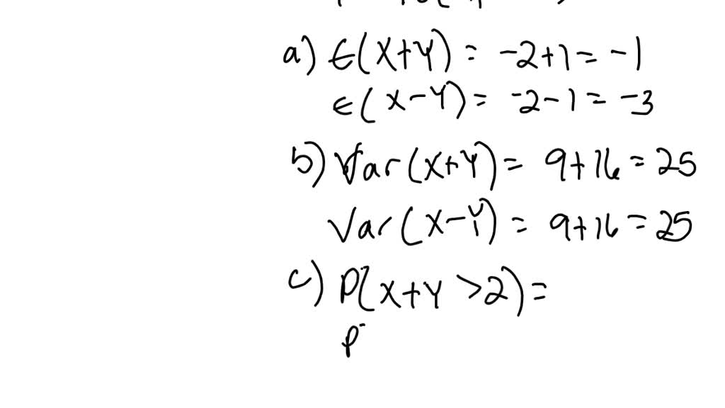 X And Y Are Independent Normal Random Variables With X ∼ N−2 9 And Y ∼ N1 16 Nb They