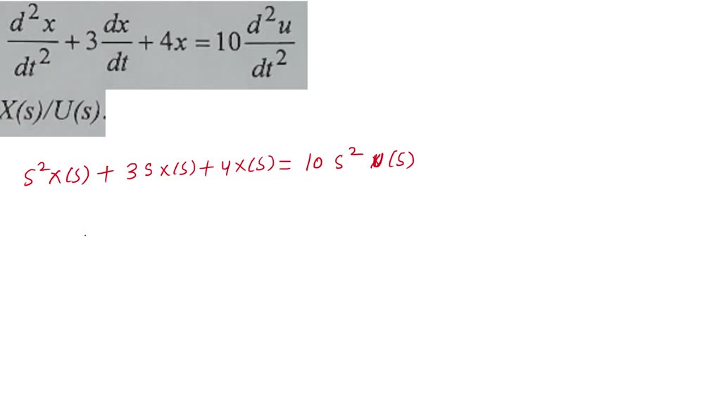 SOLVED: For the following differential equation, +3d +4x=102u d+2 dt ...