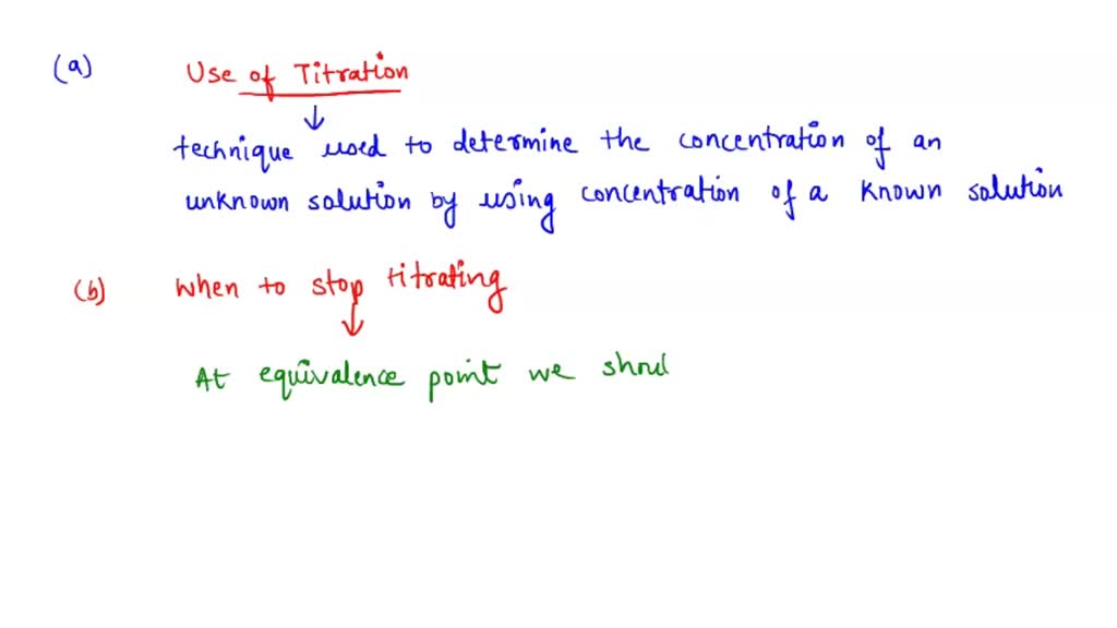 SOLVED: is this right? (2 pts) What is a titration and how will you ...