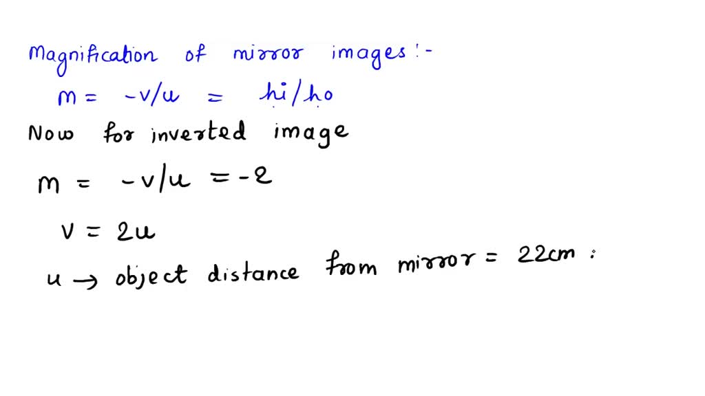 SOLVED: An inverted image is magnified by 2 when the object is placed ...