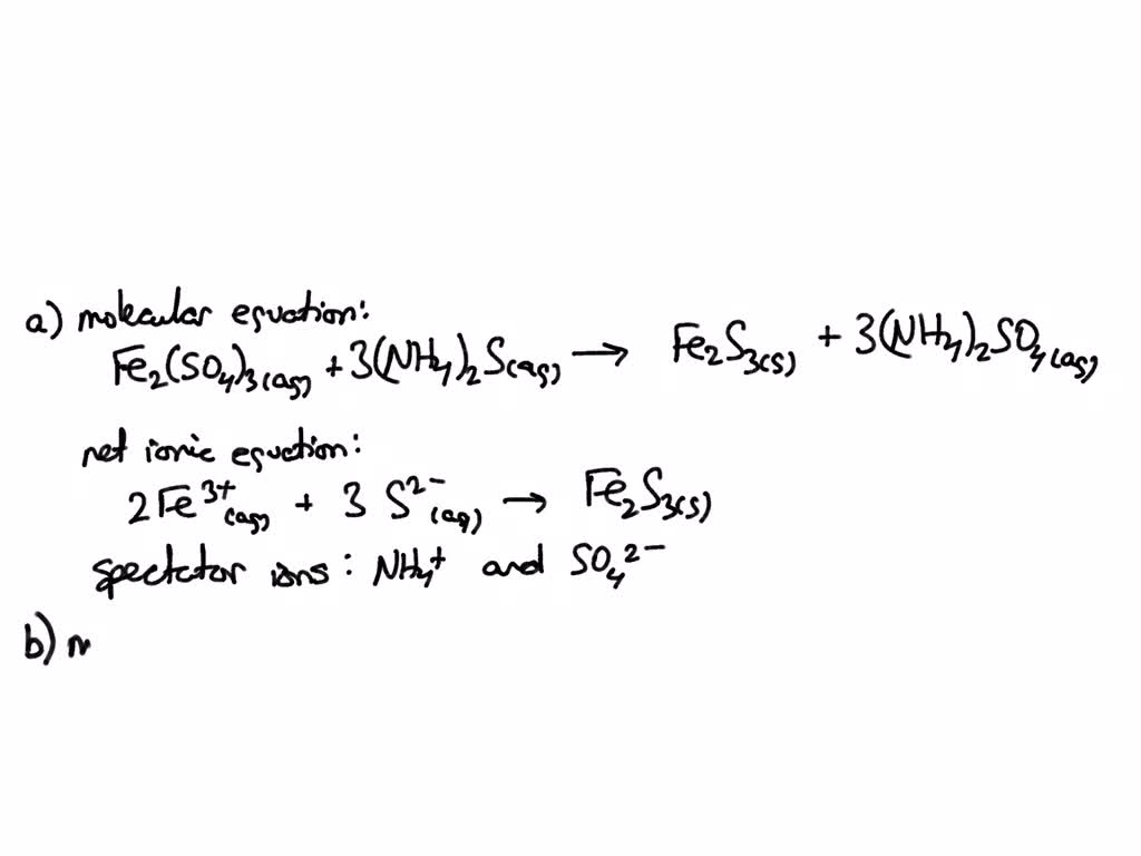 SOLVED: (a) Aqueous solutions of iron (III) sulfate and ammonium ... SOLVED: (a) Aqueous solutions of iron (III) sulfate and ammonium ...