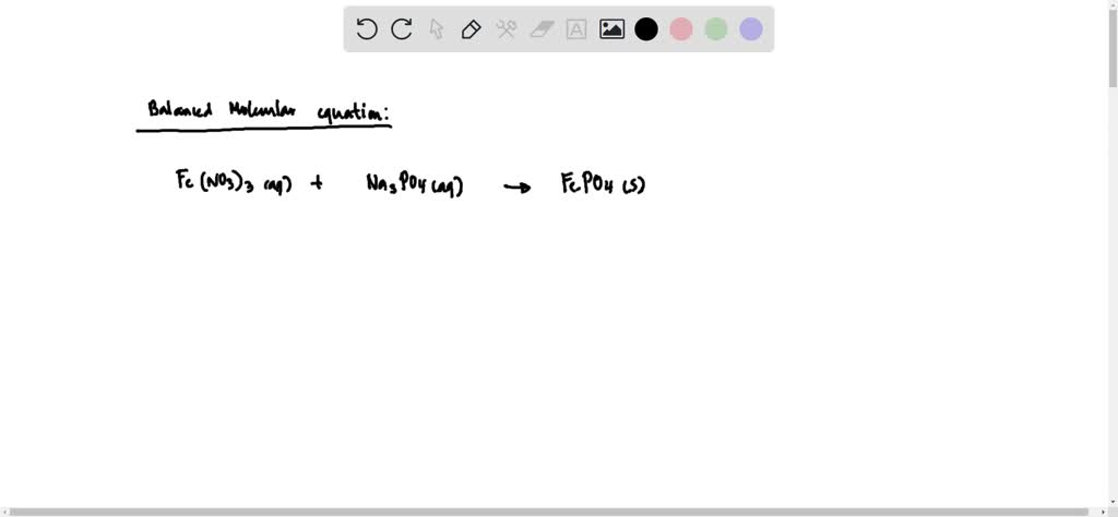 aqueous iron(III) nitrate reacts with aqueous sodium phosphate to form ...