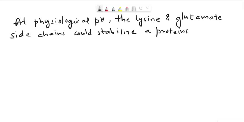 SOLVED: Question 89 (1 point) At physiological pH, the lysine and ...