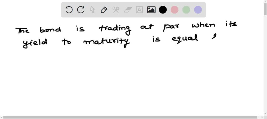 SOLVED: What is the yield to maturity for a 3 year bond with a 10% ...