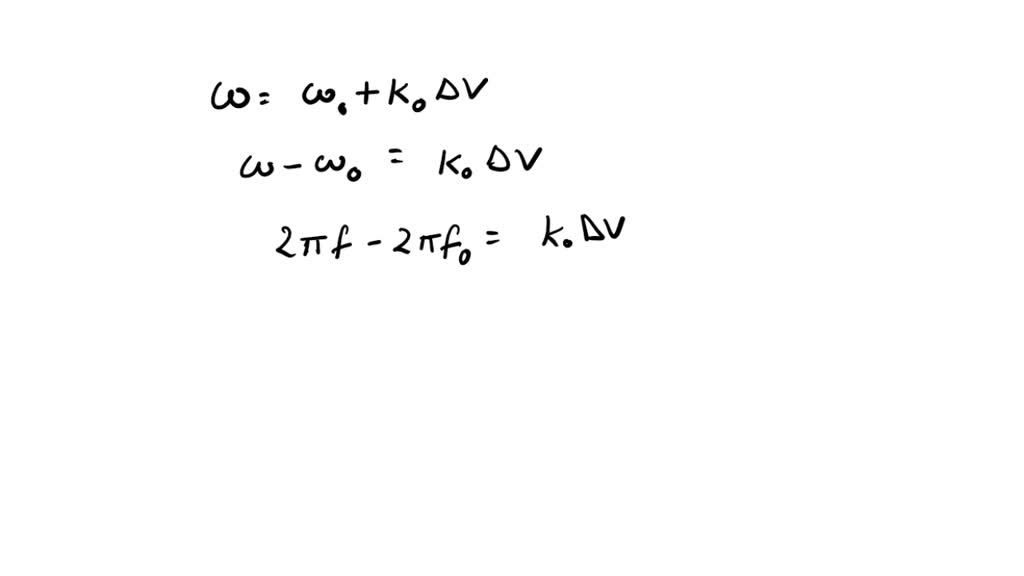 SOLVED: Determine the change in frequency for a VCO with a transfer function K0 = 4 kHz/V and a ...