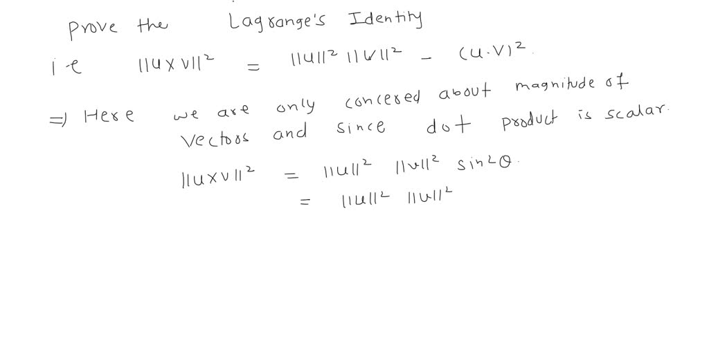 SOLVED: We will prove Lagrange Identity two different ways (a) By direct calculation: compute ...