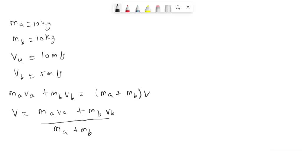 SOLVED: Mass m1 =5.0kg moves at v1 =3.0m/s toward mass m2 = 2.5 kg which is moving to the left ...