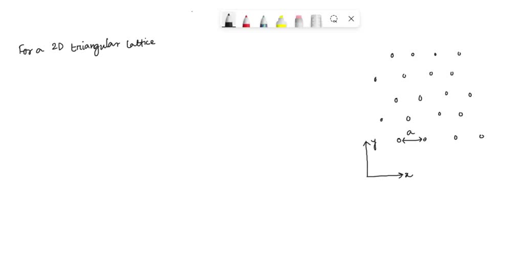 SOLVED: Consider a two-dimensional triangular lattice with a lattice ...