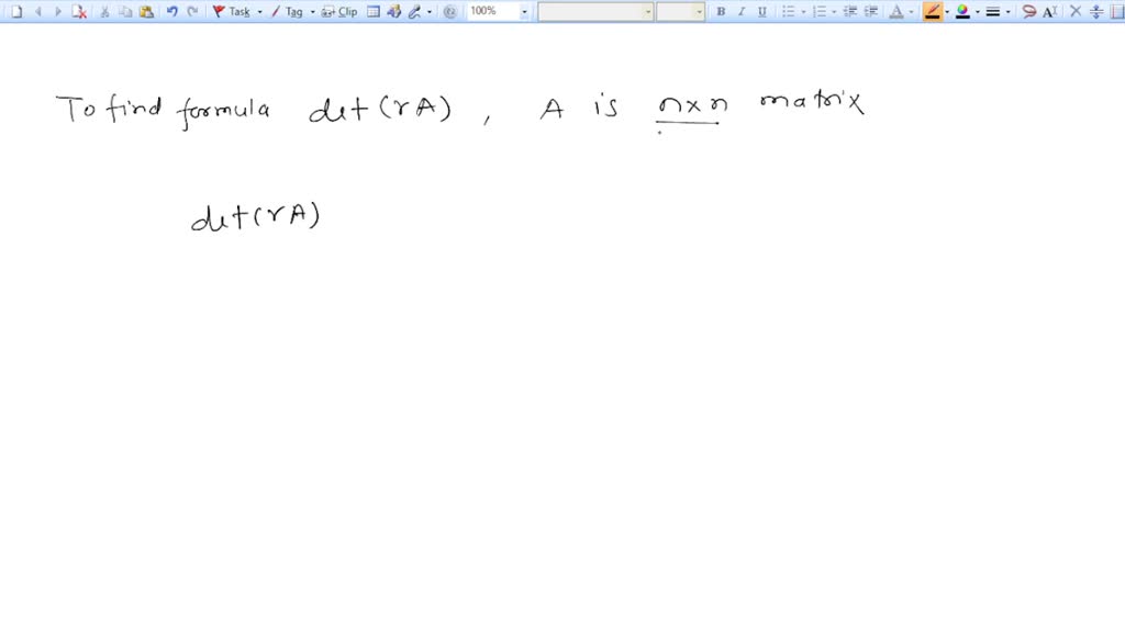 Find a formula for det(rA) when A is an nxn matrix.