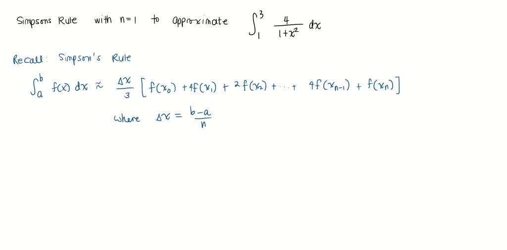 SOLVED: Use Simpson's rule with n = (so there are Zn = 2 subintervals) to approximate dx The ...