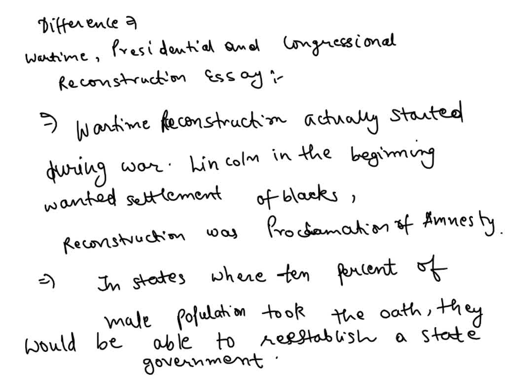 SOLVED: Compare and contrast wartime Reconstruction, presidential ...