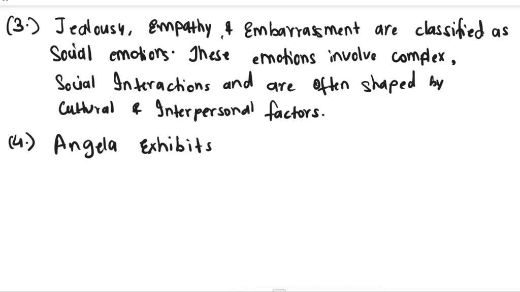 SOLVED: 3. Jealousy, Empathy, and Embarrassment are classified as what ...