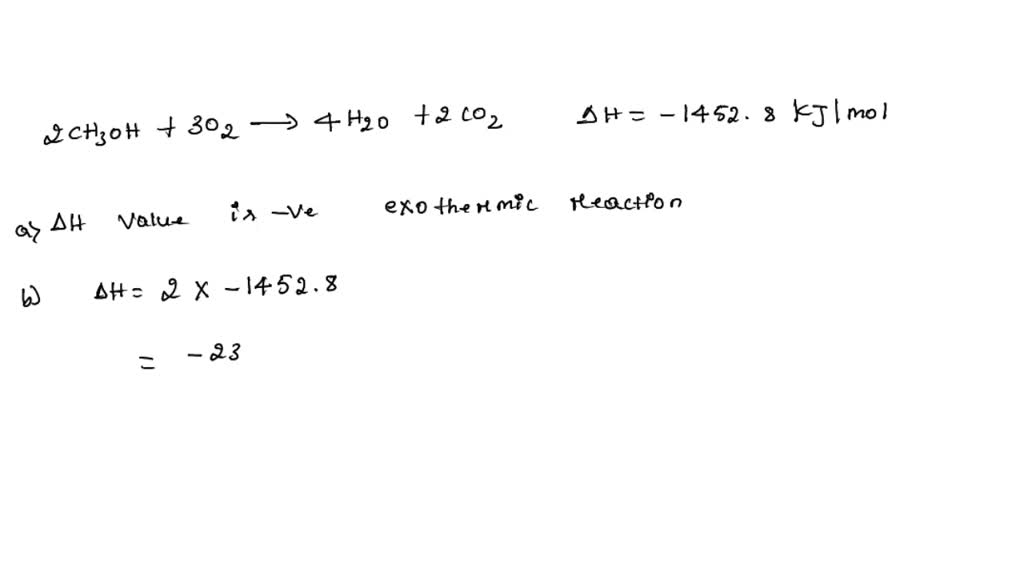 SOLVED: Consider the following reaction: 2 CH3OH (l) + 3 O2 (g) → 4 H2O ...