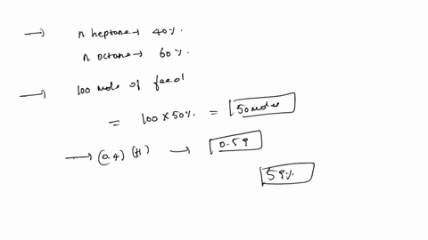 q4 a mixture of 100 mol containing 50 mol n pentane and 50 mol n ...