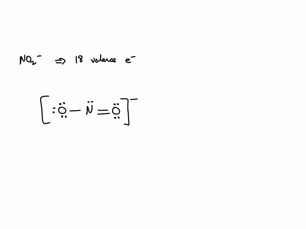 SOLVED: Draw the Lewis structure for NO2-. Do not include overall ion charges or formal charges ...