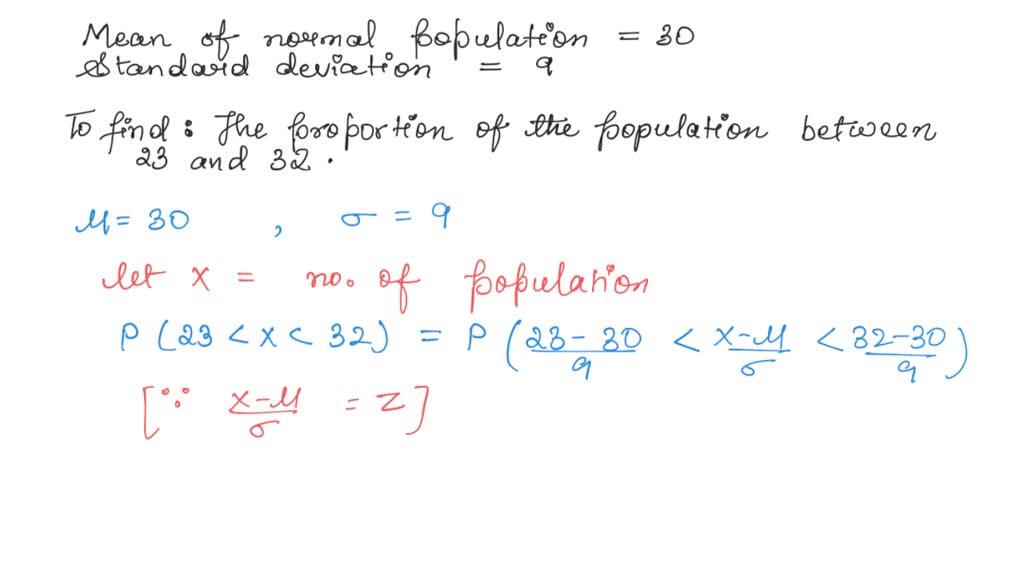 SOLVED: A normal population has a mean 30 and standard deviation 9 ...