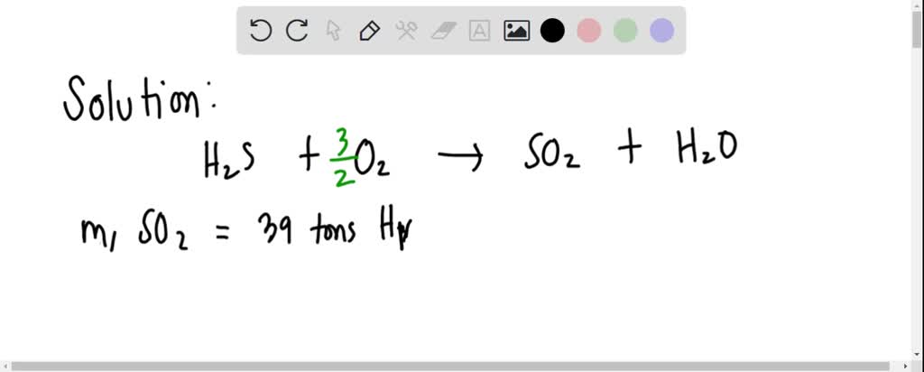 SOLVED: Volcanoes emit much hydrogen sulfide gas, H2S, which reacts ...