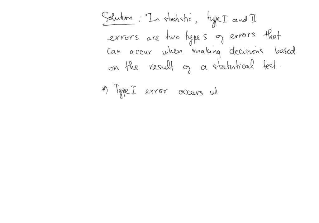 Solved Explain What It Means To Make A Type I Error Explain What It Means To Make A Type Ii Error