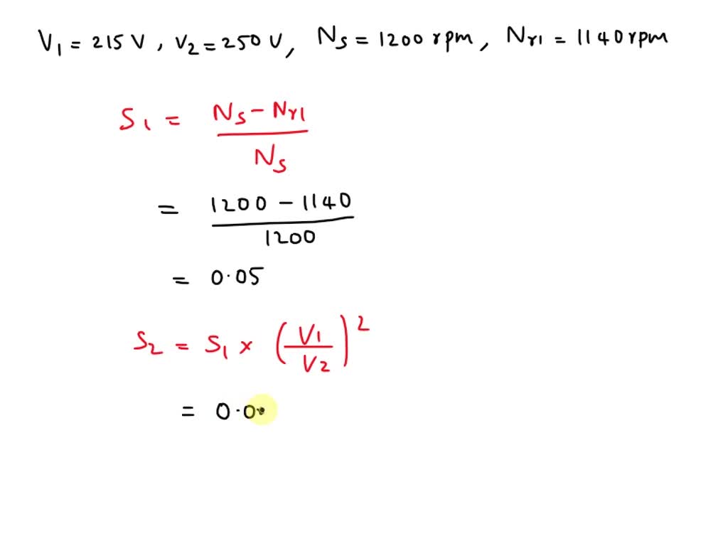 SOLVED: A 3-phase, 240 V induction motor having a synchronous speed of 1200 rpm runs at 1140 rpm ...