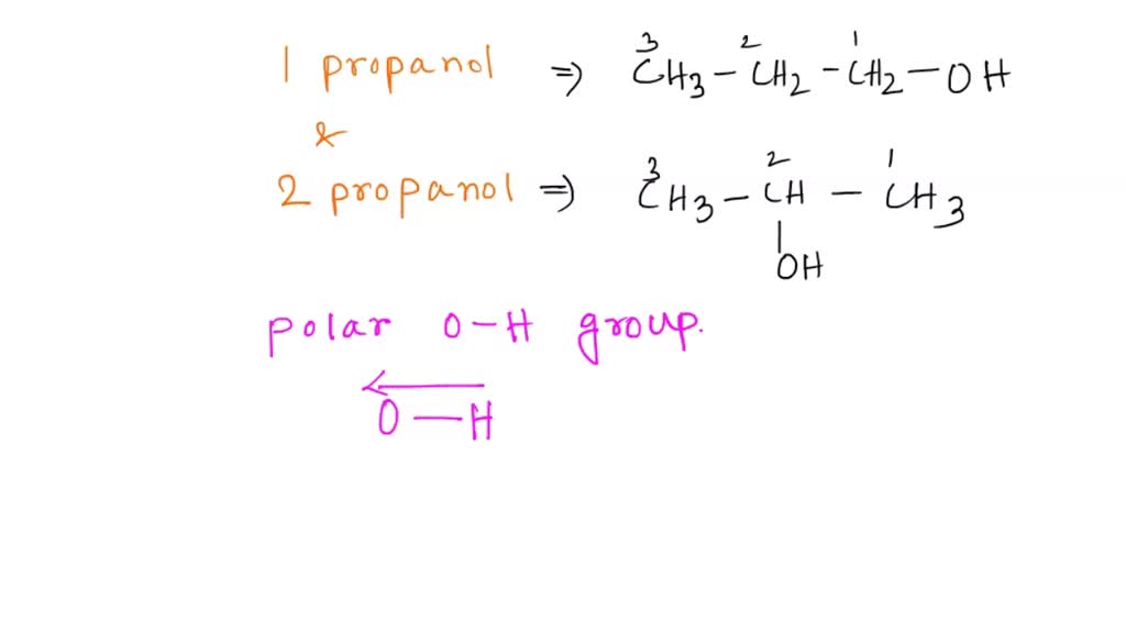 SOLVED: Give the major force between 1-propanol and 2-propanol: ion-ion nonpolar forces oxygen ...