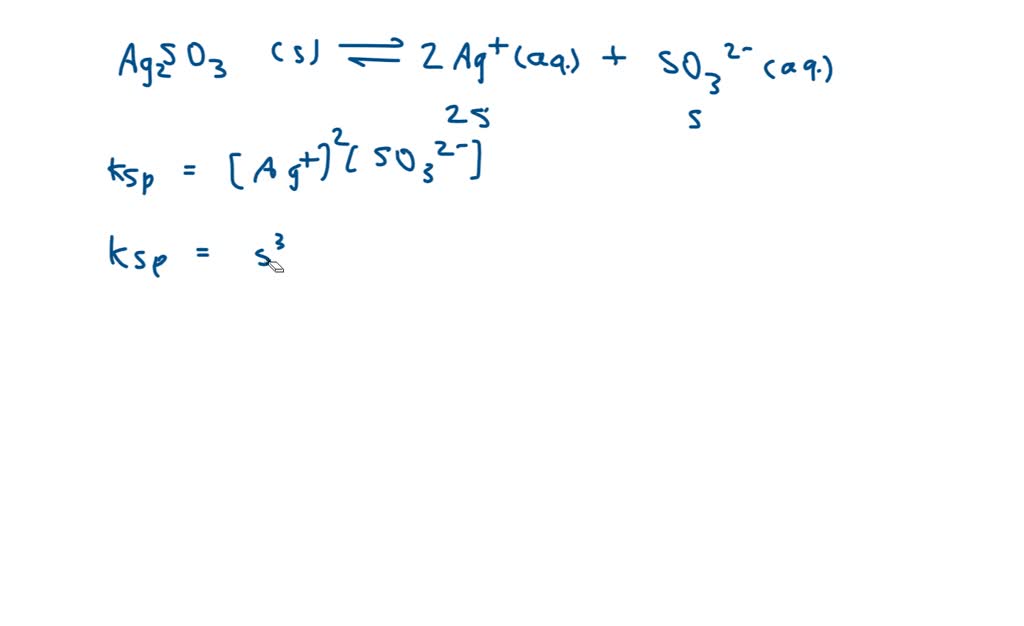 SOLVED: The solubility product constant (Ksp) of Ag2SO3 is 1.50 × 10-14 ...