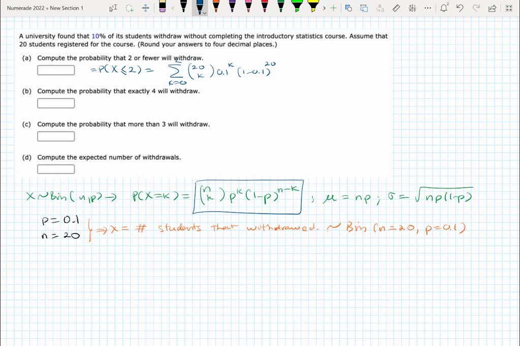 SOLVED: A university found that 10% of its students withdraw without ...
