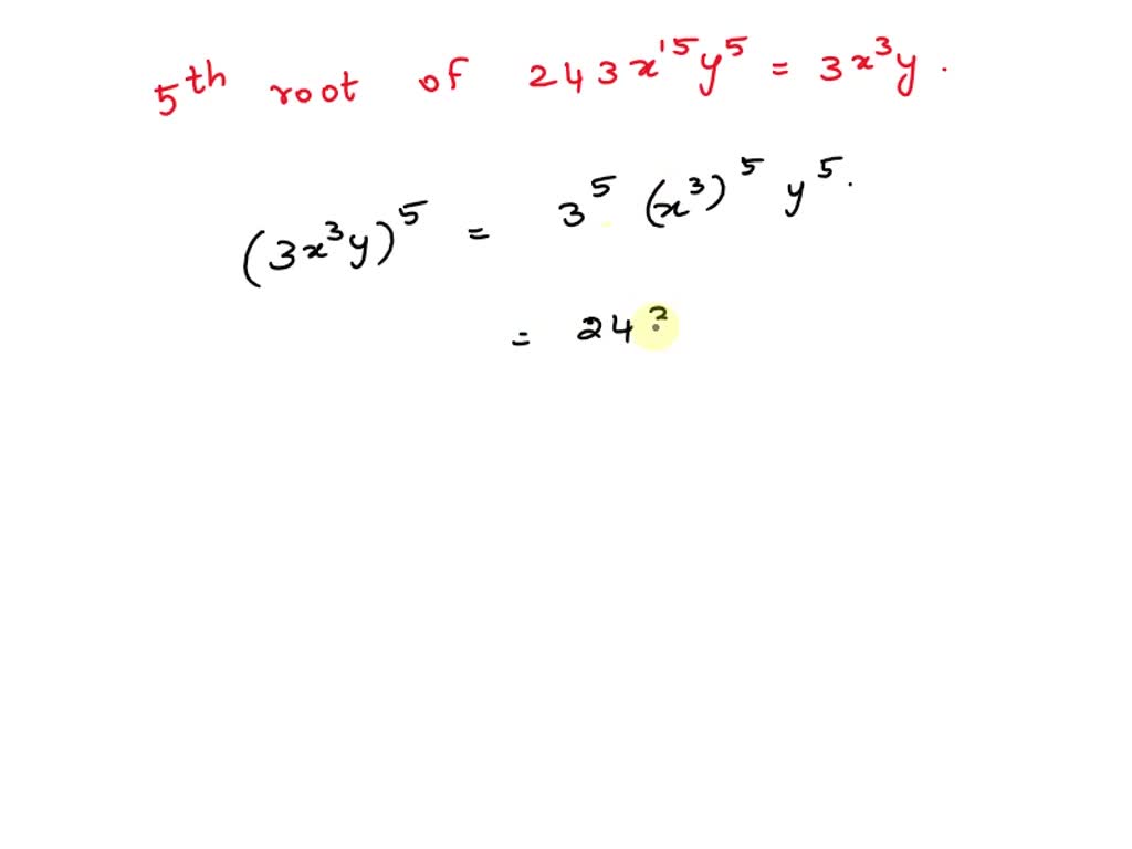 Construct Arguments: Justice found that the fifth root of 243x15y5 is ...