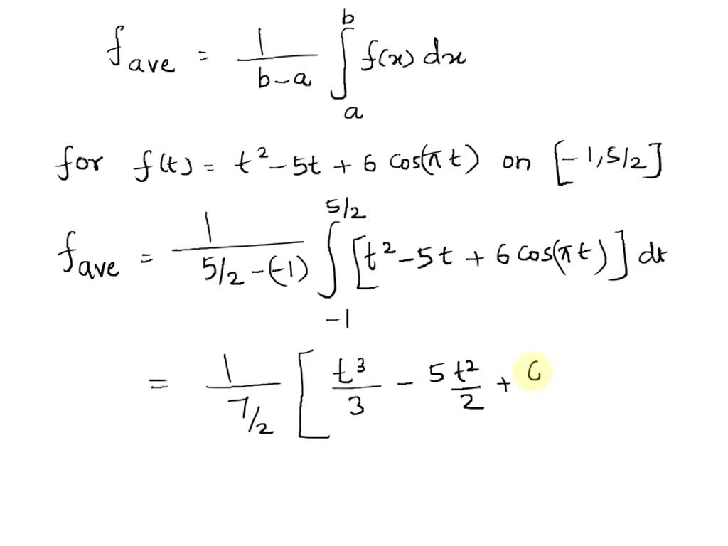SOLVED: The average value of a function f(x) over the interval [a,b] is ...