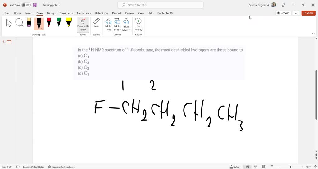 SOLVED: In the ^1H NMR spectrum of 1 -fluorobutane, the most deshielded ...