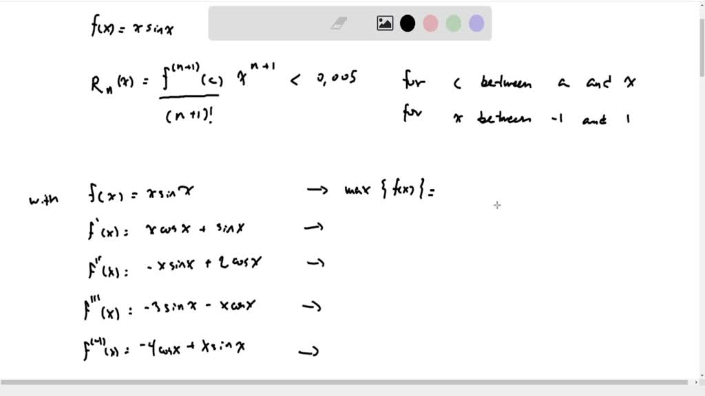Suppose f(x) = x sin x is approximated in (−1, 1) by its Taylor ...