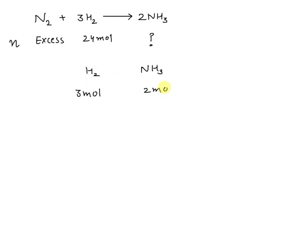SOLVED: how many moles of NH3 can be produced from 24.0 mol of H2 and excess N2