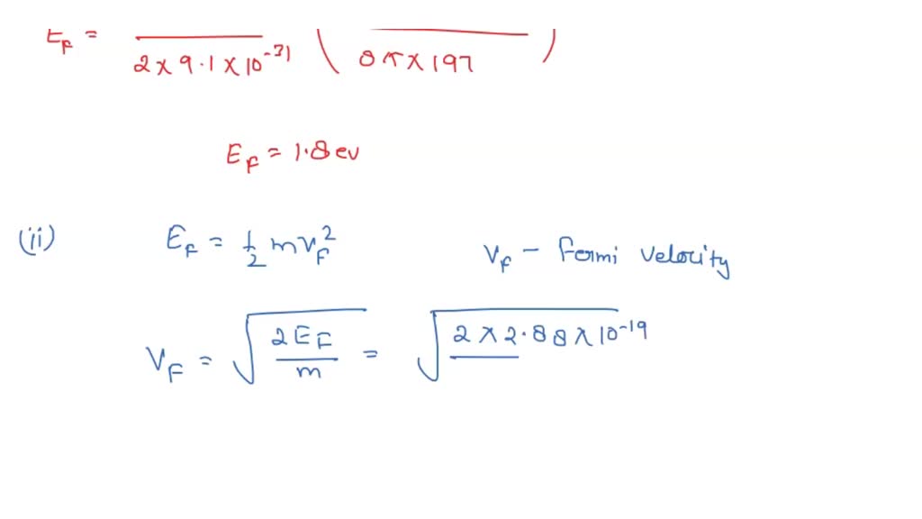 SOLVED: (a) Calculate the Fermi energy, the Fermi velocity, and the ...