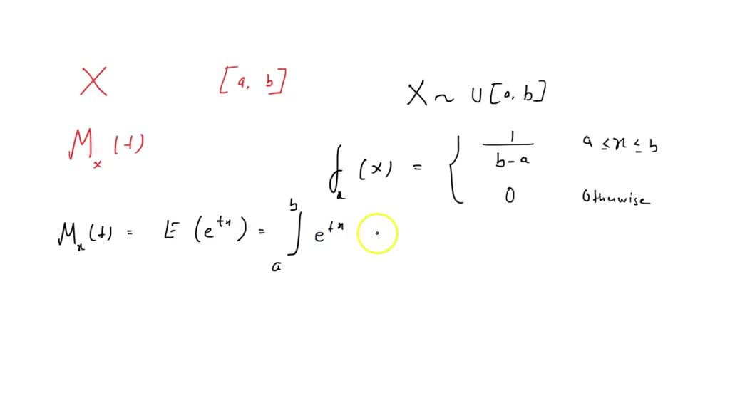 SOLVED: Suppose that X has the uniform distribution 0n the interval [a . b]. Determine the mgf ...
