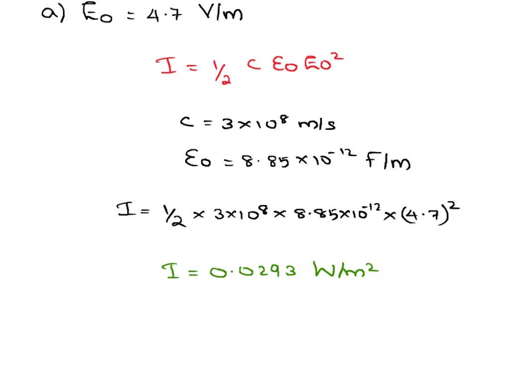 SOLVED: Find the intensity of the electromagnetic wave described in each case. (a) an ...