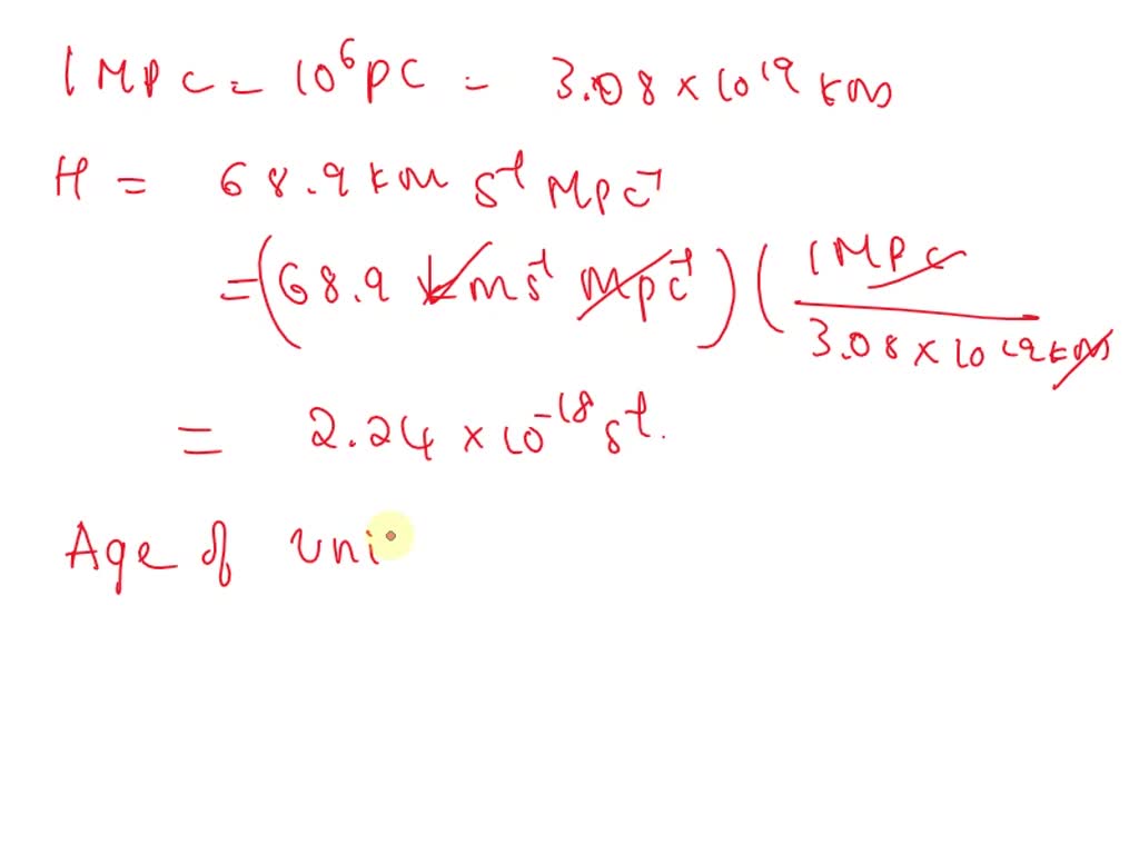 SOLVED: Recent measurements of Hubble's constant show it to be 68.9 km/s Mpc. Use this to ...