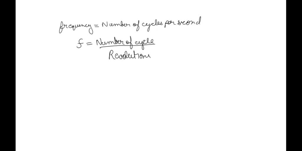 SOLVED: The relationship between frequency f, number of revolutions per ...