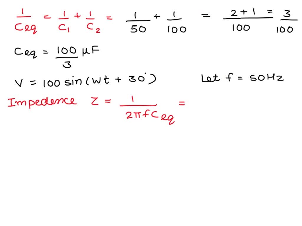 Solved A 50 And 100 Microfarad Capacitors Are Connected In Series Across A 100 Sin Wt 30