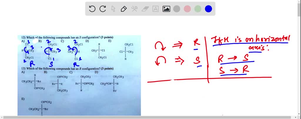 SOLVED: 12) Which of the following compounds has an S configuration? (3 ... SOLVED: 12) Which of the following compounds has an S configuration? (3 ...