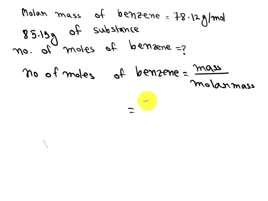 SOLVED: Given the molar mass of benzene is 78.12 g/mol, calculate the ...