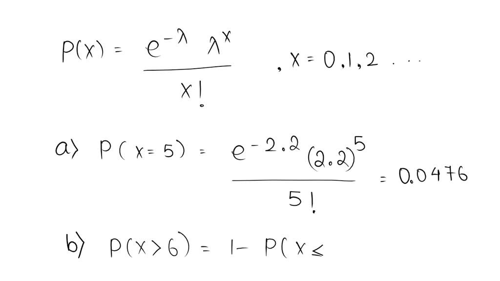 SOLVED: Consider a Poisson probability distribution with =2.5 Determine the following ...