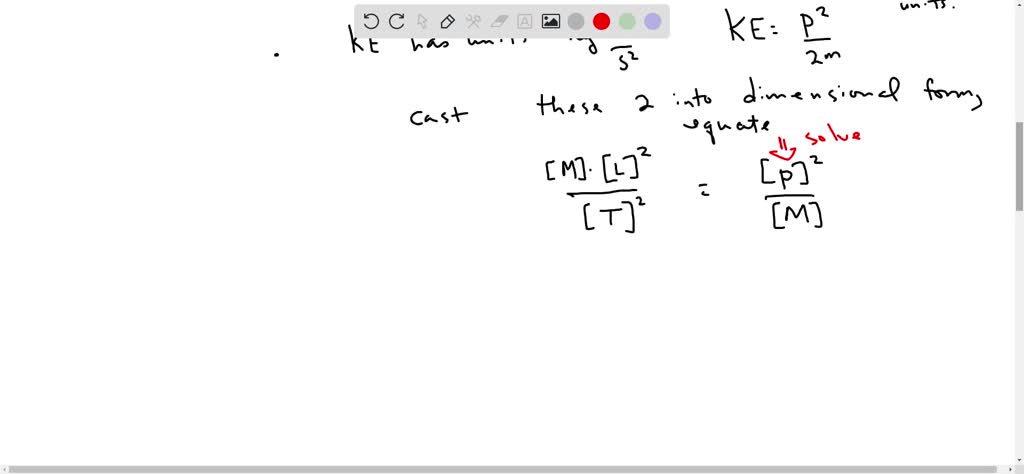 SOLVED: Kinetic energy, KE, has dimensions 𝑘𝑔 ∙ 𝑚2 𝑠2 . It can also be ...