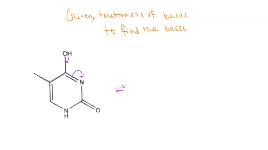 SOLVED: The structures are tautomers of nucleotide bases. Identify each ...