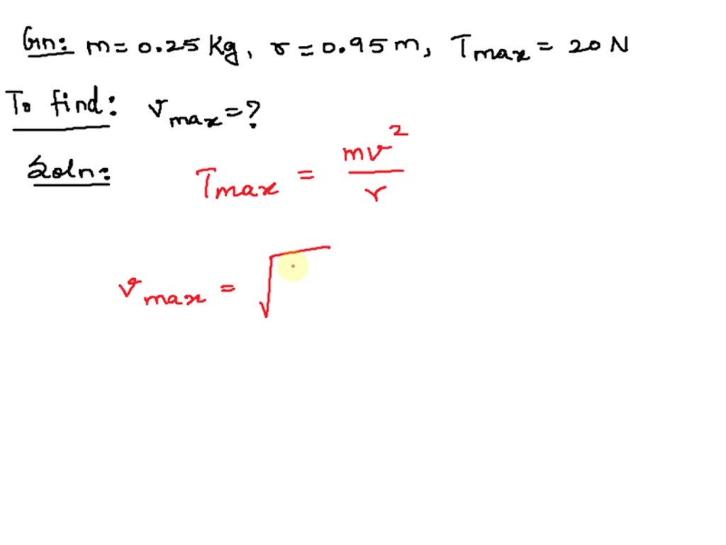 SOLVED: A ball with a mass of 0.250 kg is tied to a weak string with a ...