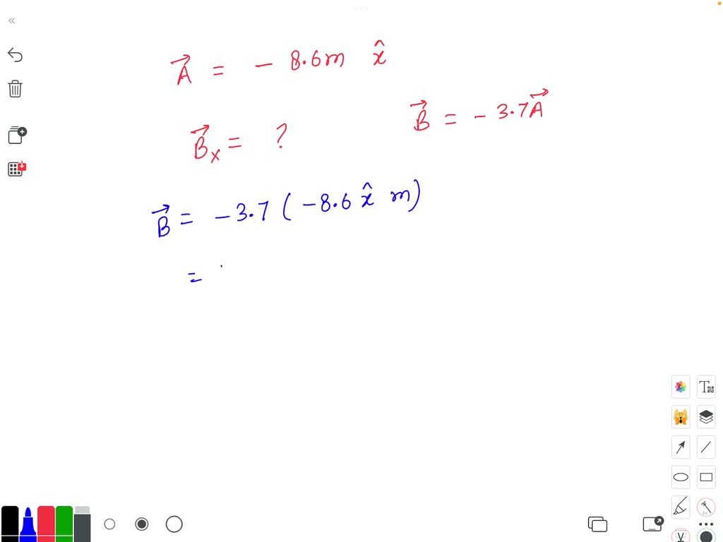 SOLVED: A vector A has a length of 8.6 m and points in the negative x ...