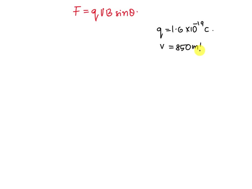 SOLVED: A proton moves at a speed of 850 m/s in a direction ...