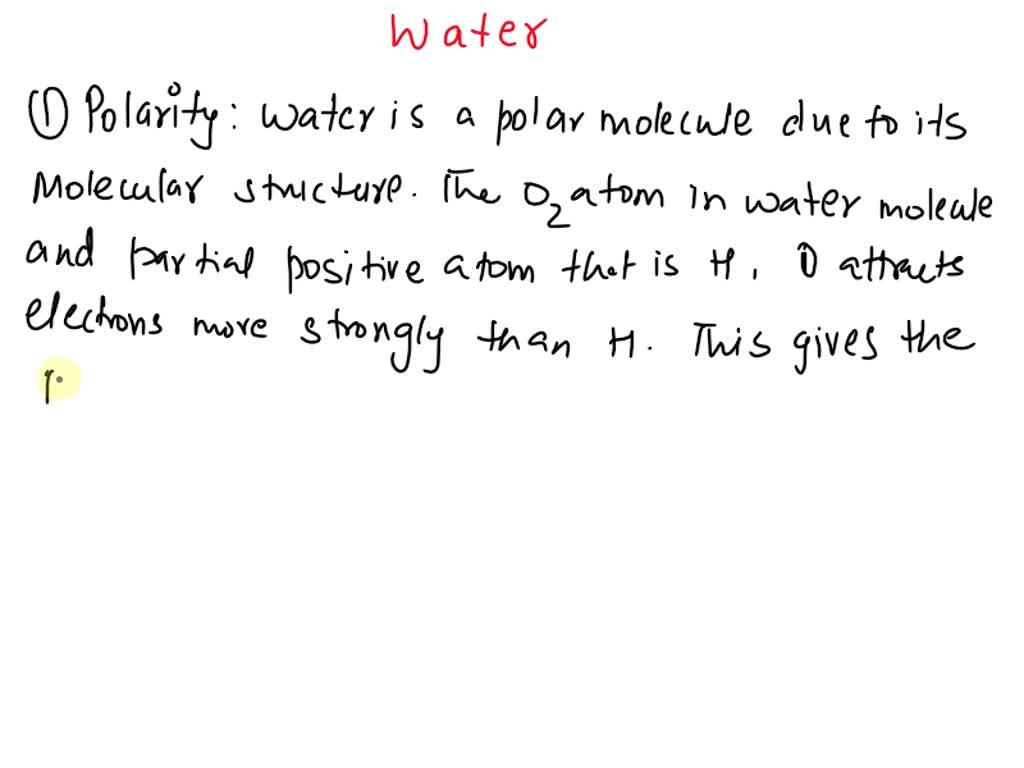 SOLVED: Identify two characteristics of water that are a result of its ...